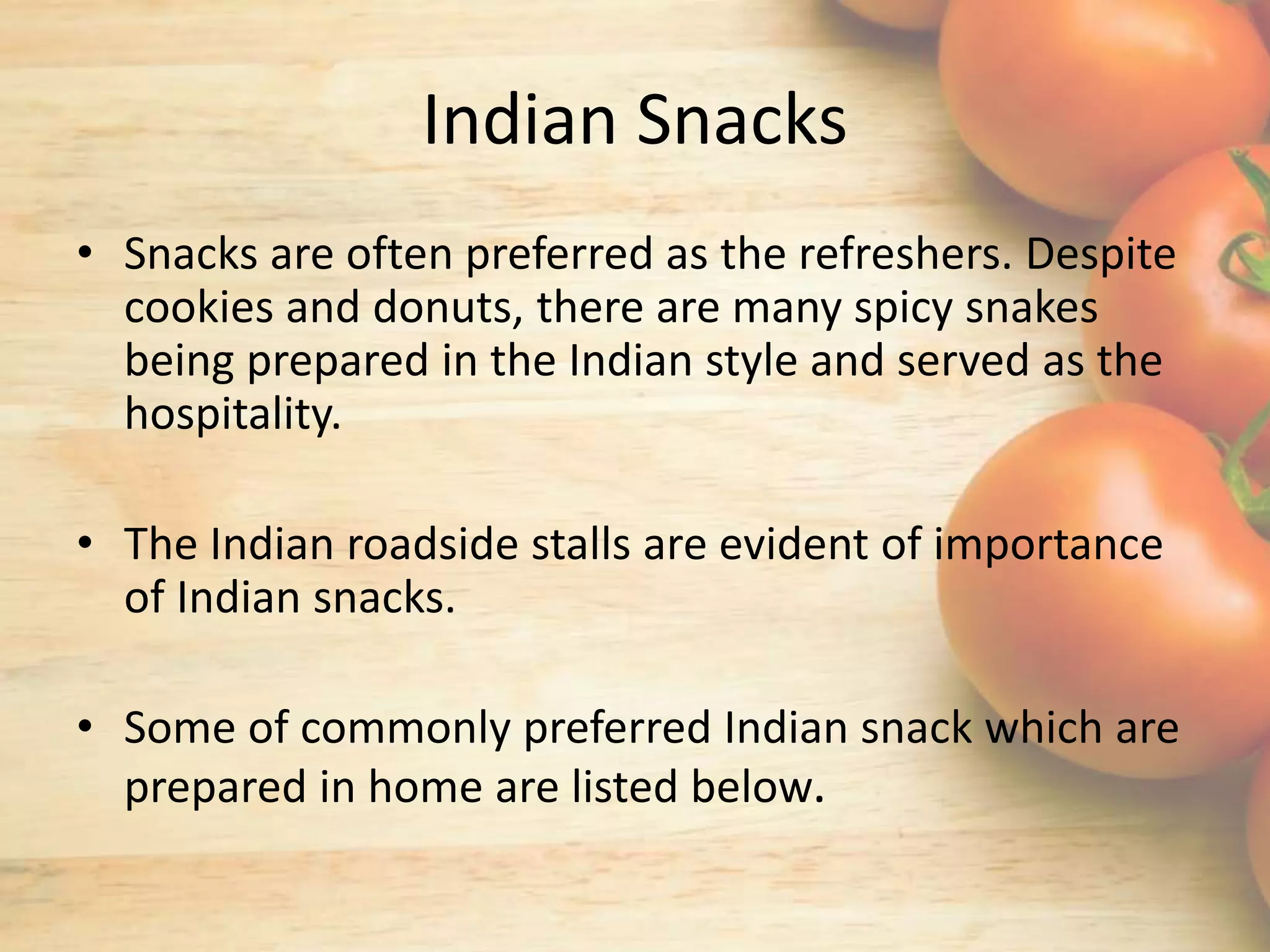 best of home made Indian snack recipes | PPT
