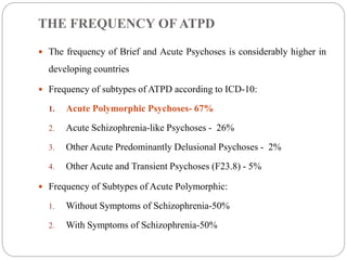 Acute and transient Psychotic Disorder | PPTX