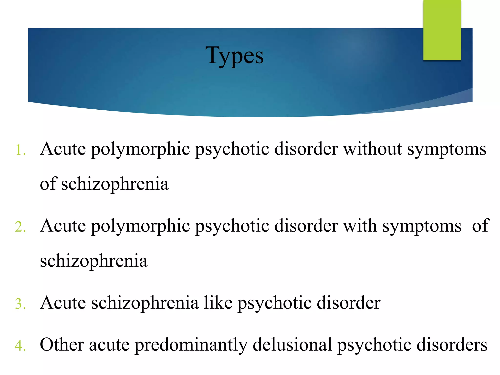 Psychosis, Acute Transient Psychotic Disorder | PPTX
