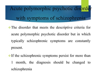 Psychosis, Acute Transient Psychotic Disorder | PPTX