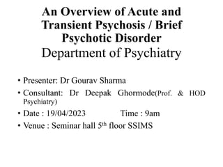 An Overview of Aute and Transient Psychiosis / Brief Psychotic Disorder ...