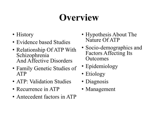 An Overview of Aute and Transient Psychiosis / Brief Psychotic Disorder ...