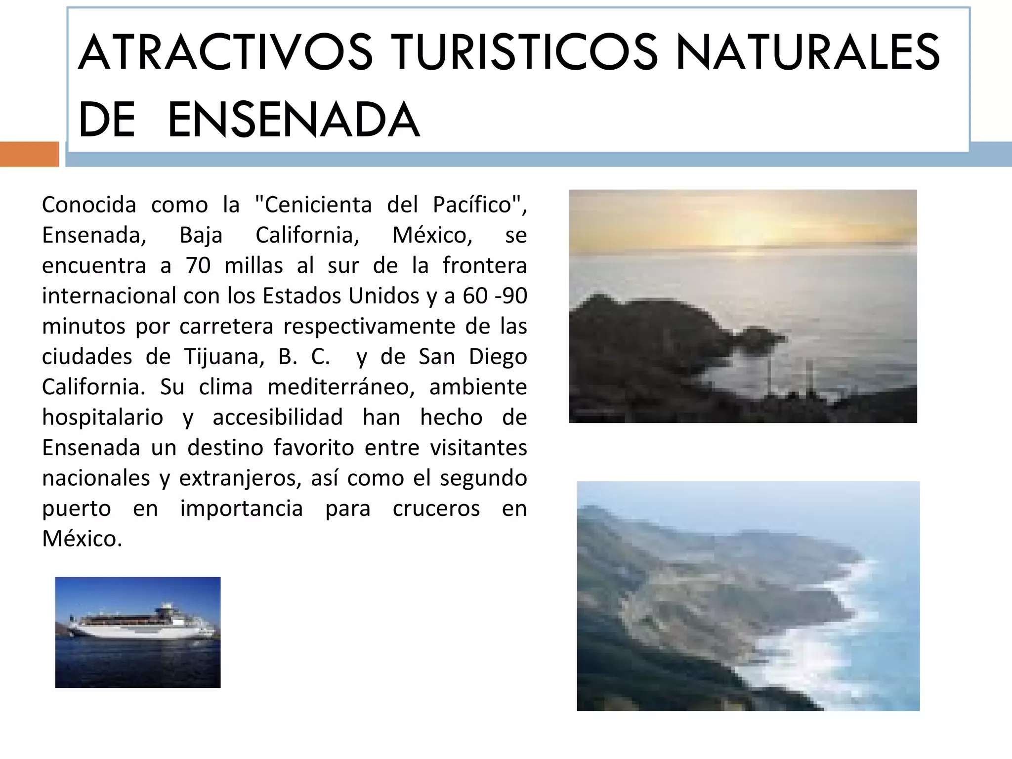 Atractivos turisticos naturales de ensenada | PPT | South America ...
