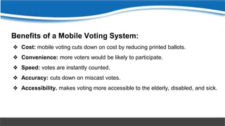 A Transition To Mobile Voting Systems | PPTX
