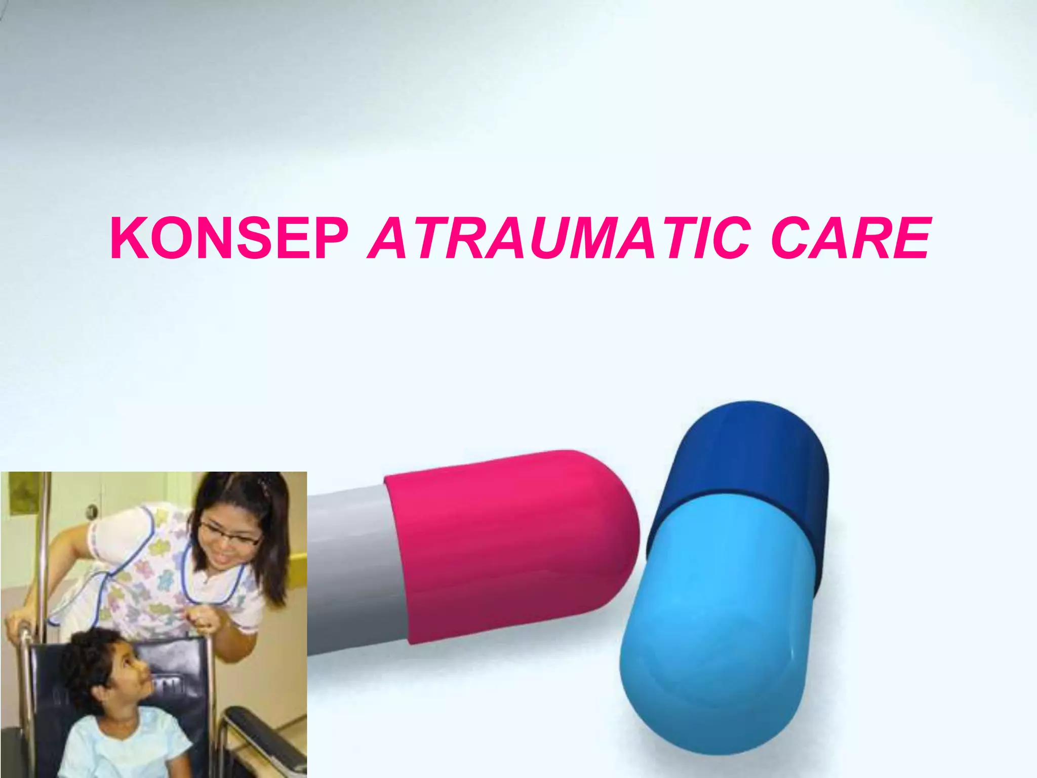 atraumatic care.pptx