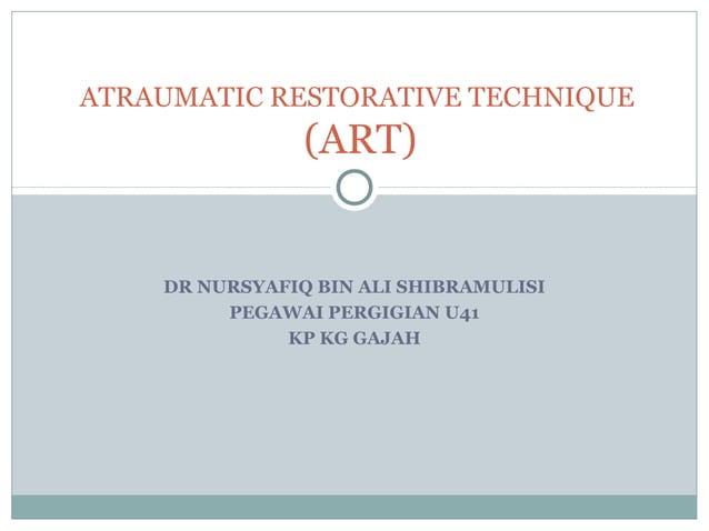 Atraumatic restorative technique | POT