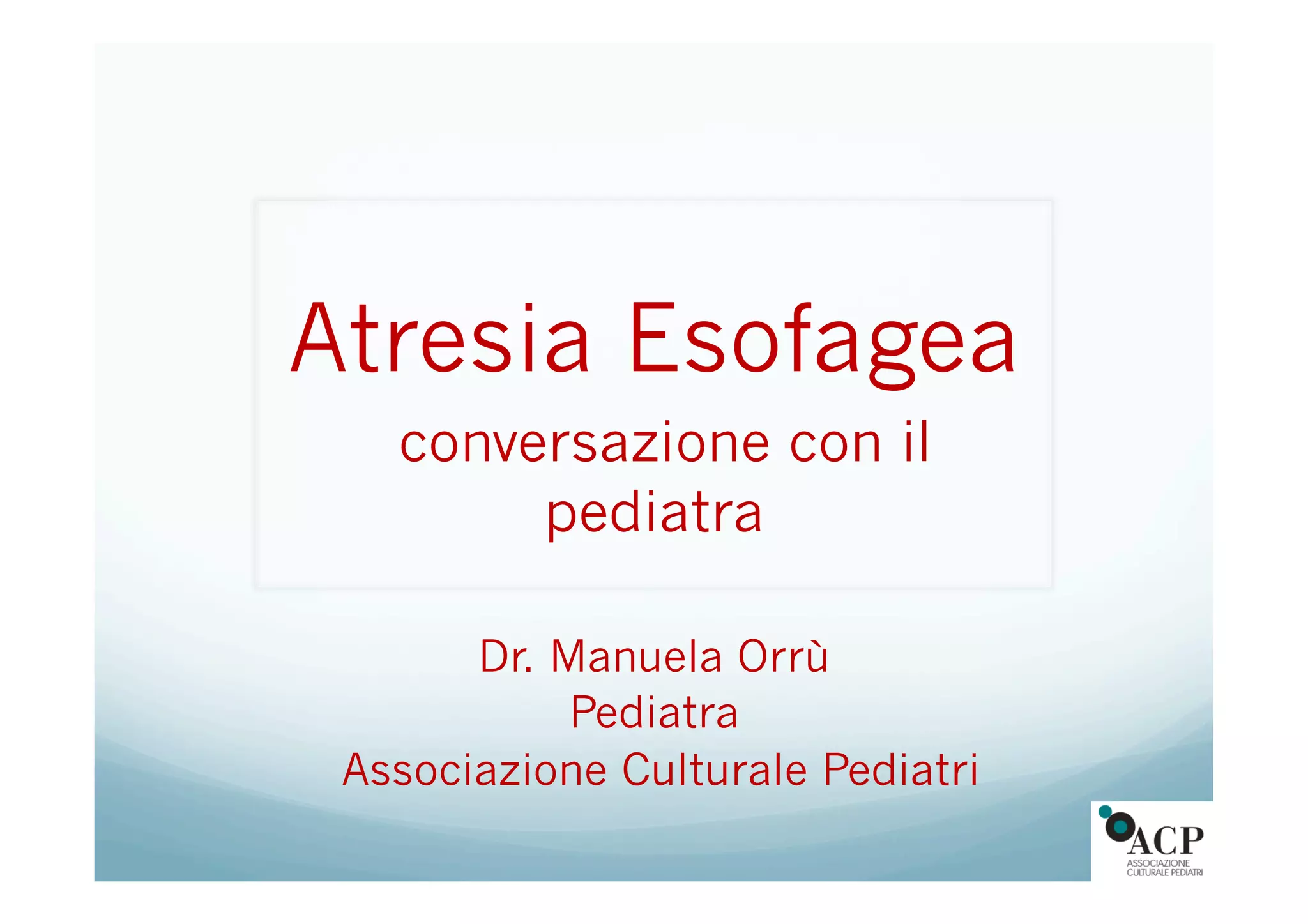 Atresia Esofagea - Associazione Culturale Pediatri | PDF