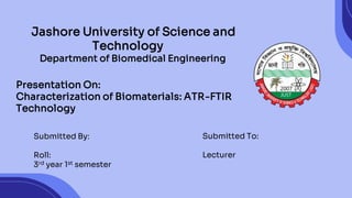 Characterization of biomaterials:ATR FTIR Technology | PPTX
