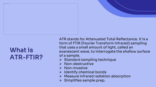 Characterization of biomaterials:ATR FTIR Technology | PPTX