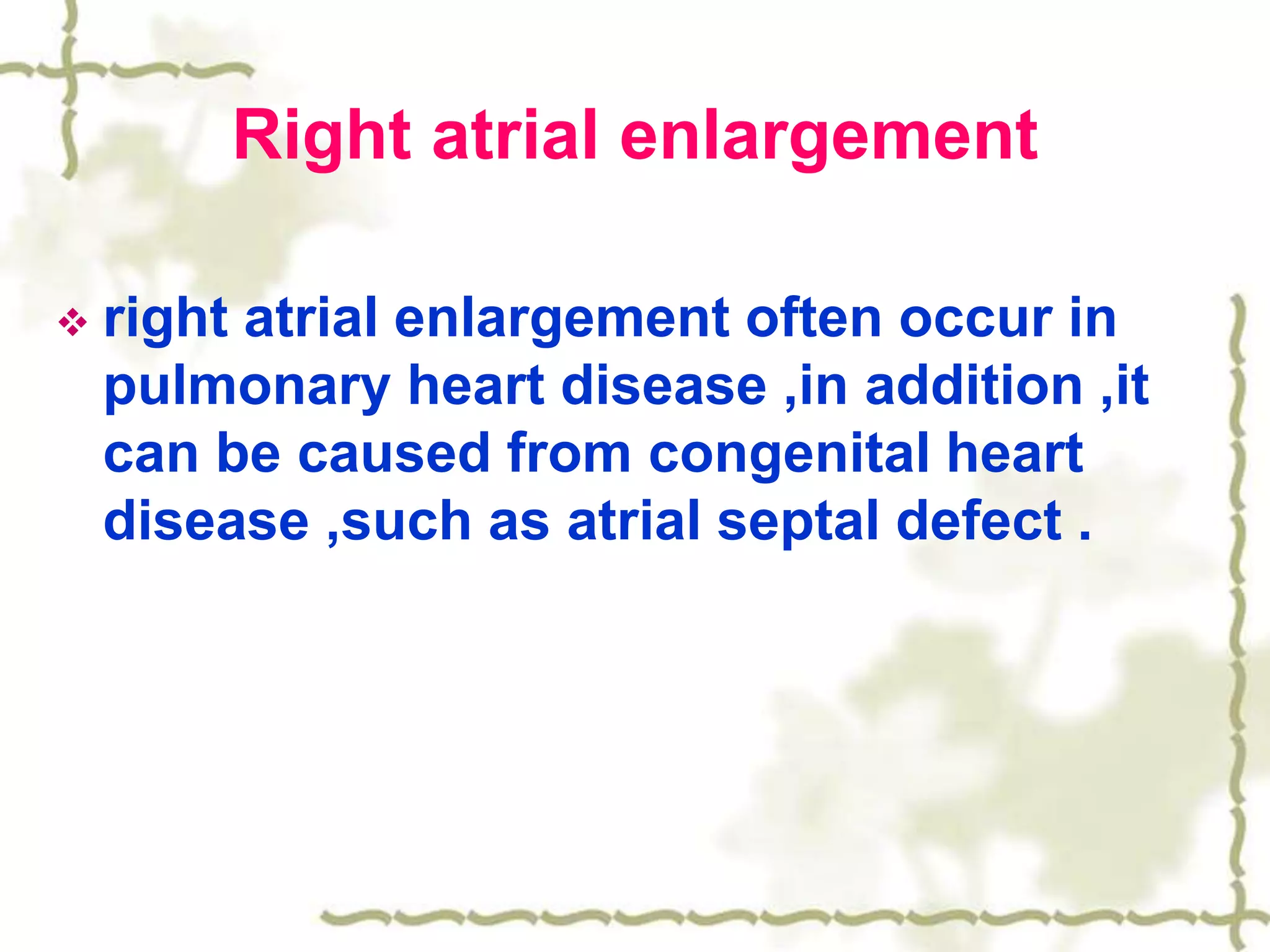 Atrial enlargement and ventricular.ppt