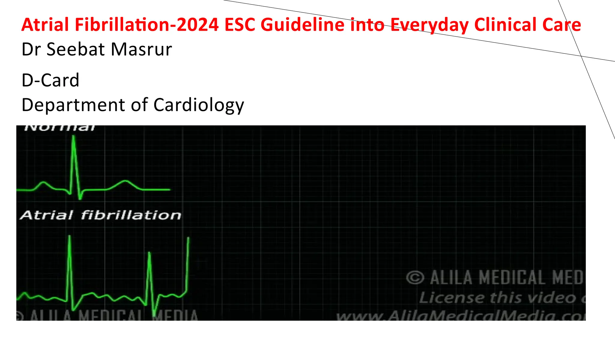 Atrial Fibrillation-2024 ESC Guideline into Everyday Clinical Care.pptx