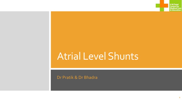 Atrial level shunts | PPTX