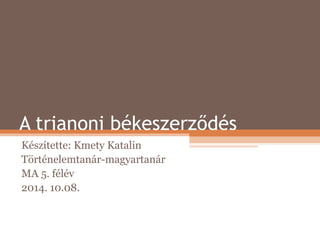 A trianoni beke | PPT