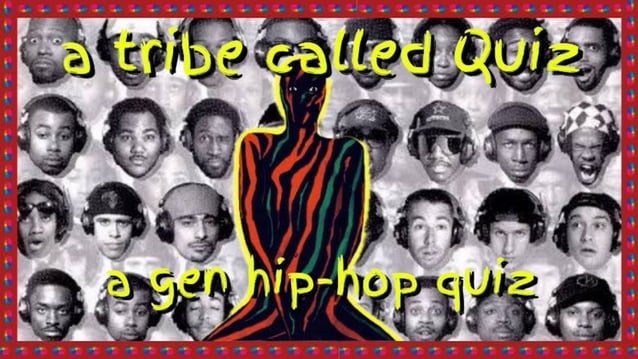 A TRIBE CALLED QUIZ- A GENERAL HIP-HOP QUIZ | PDF | Hip Hop Music | Music
