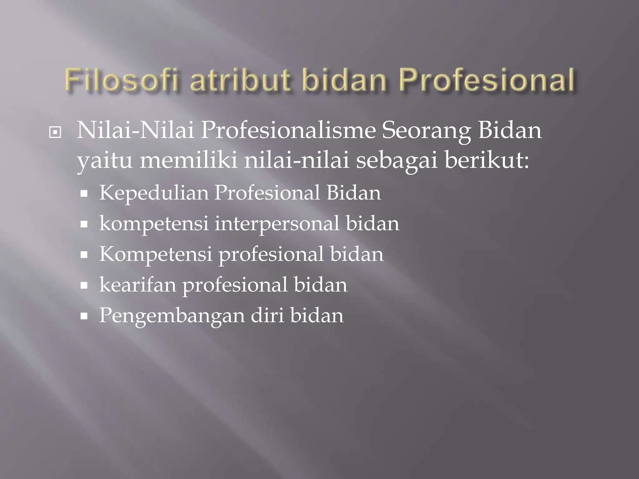 ATRIBUT BIDAN PROFESIONAL DALAM KEBIDANAN.pptx