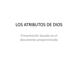 Atributos de DIOS: QUE IMAGEN REFELJAMOS COMO SUS HIJOS? | PPTX