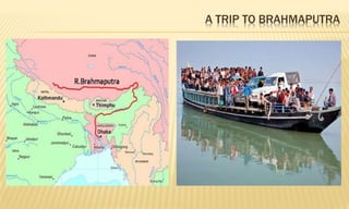 A Trip to Brahmaputra | PPTX