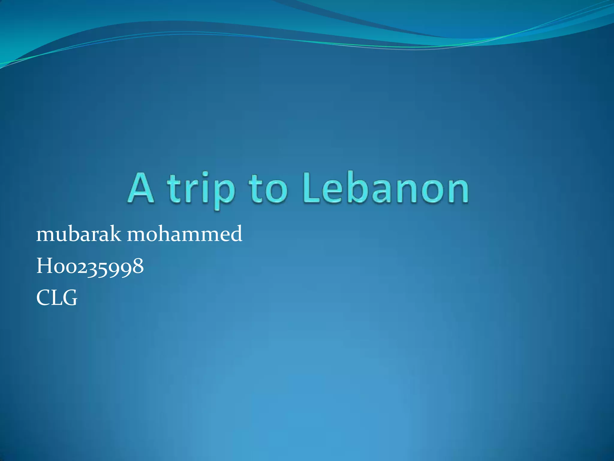 A trip to lebanon | PPTX