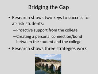 At Risk Students: Bridging the Gap from High School to College | PPT