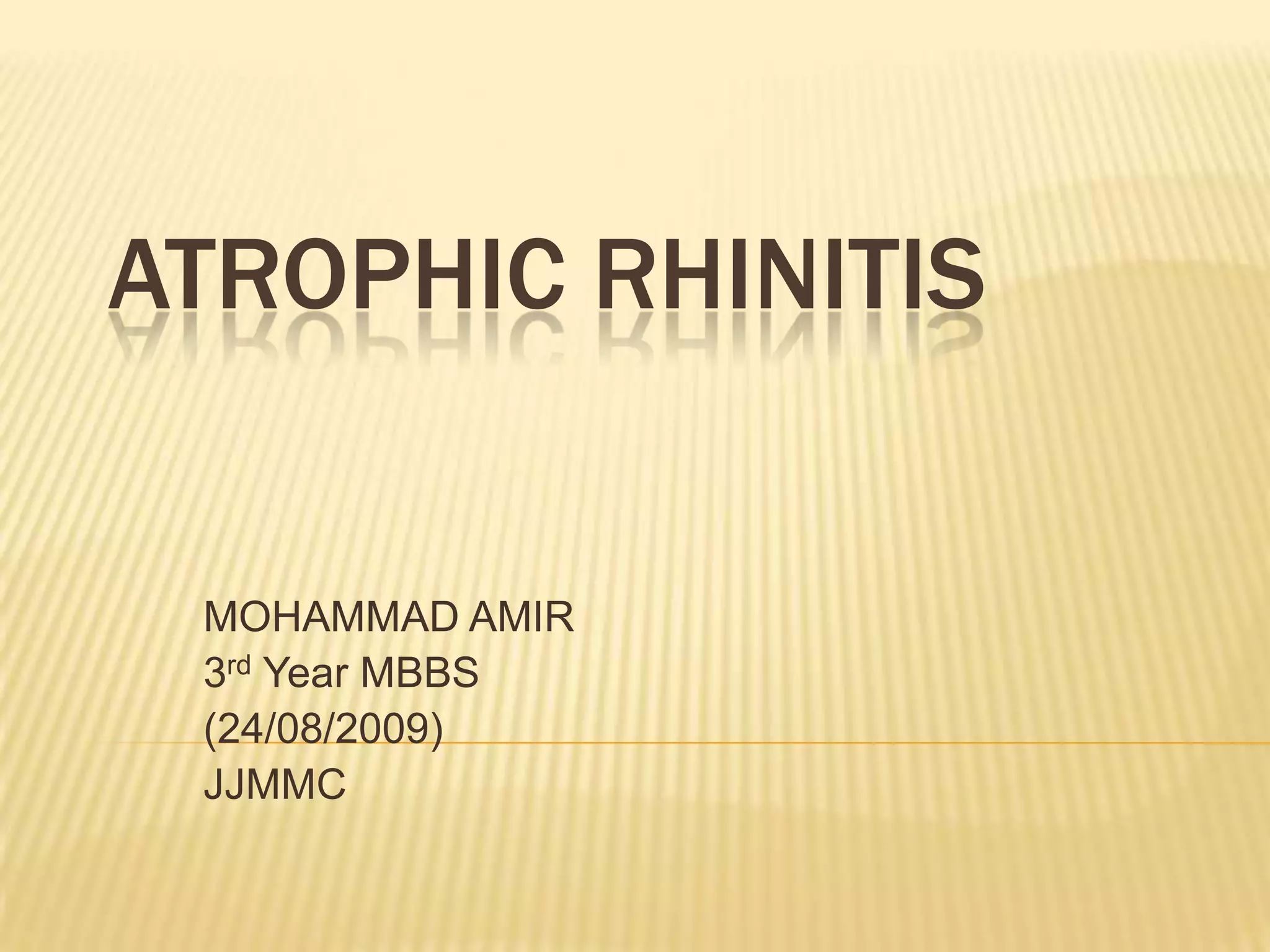 Atrophic Rhinitis | PPTX