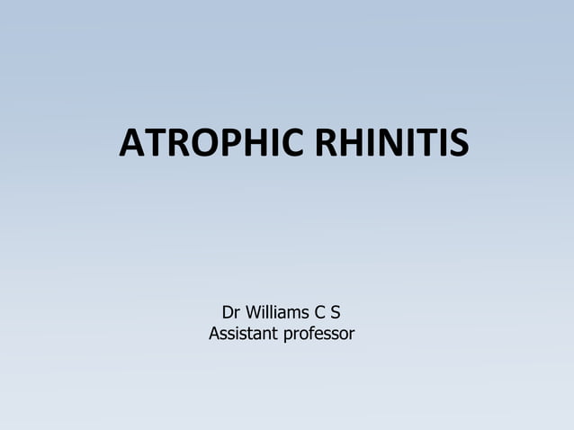 Atrophic Rhinitis.pptx