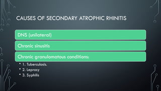 ATROPHIC RHINITIS.pptx/rhinitis/atrophic | PPTX