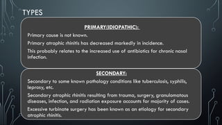 ATROPHIC RHINITIS.pptx/rhinitis/atrophic | PPTX