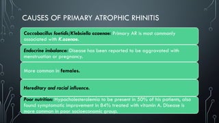 ATROPHIC RHINITIS.pptx/rhinitis/atrophic | PPTX