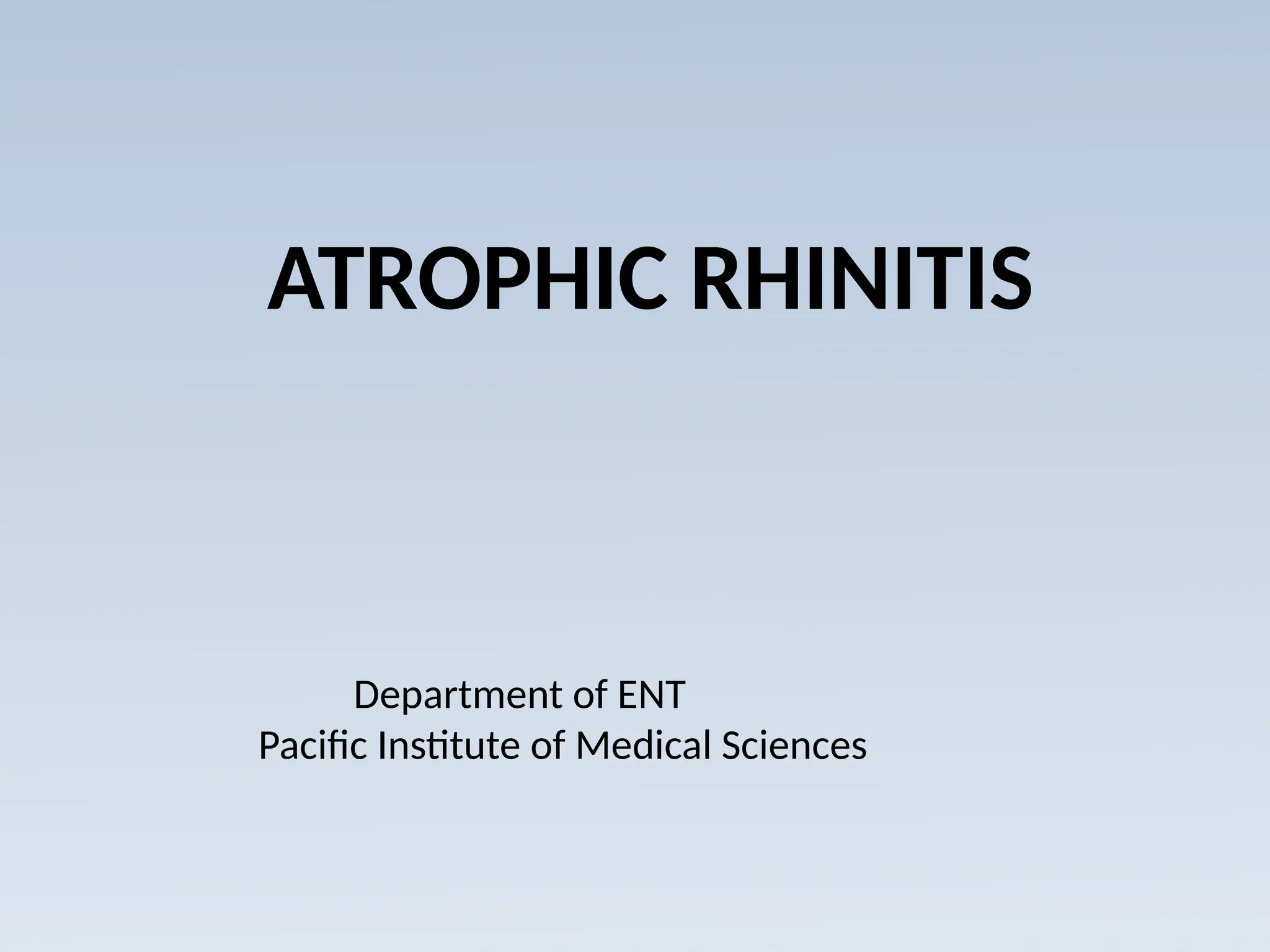 Atrophic Rhinitis and its management.pptx | Ear, Nose and Throat ...