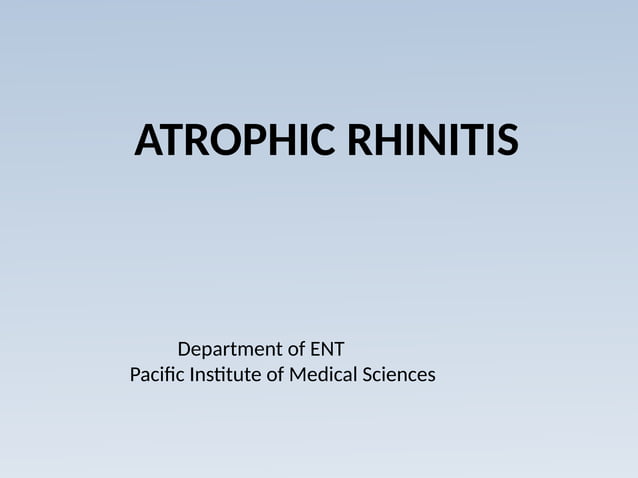 Atrophic Rhinitis and its management.pptx