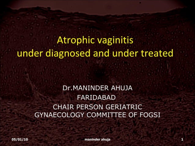 Atrophic vaginitis under treated under diagnosed(f) | PPT | Menopause ...