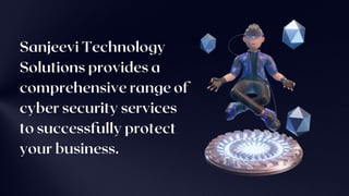 A Trusted Partner to Meet Your Cyber security Needs.pptx