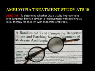 Amblyopia treatment study (ATS) for children | PPT