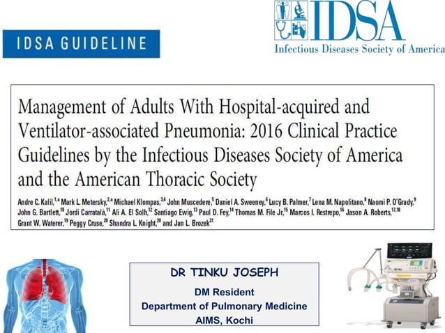 VAP/HAP management guidelines by IDSA/ATS (2016) -: Dr.Tinku Joseph | PPTX