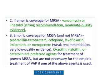 VAP/HAP management guidelines by IDSA/ATS (2016) -: Dr.Tinku Joseph | PPTX