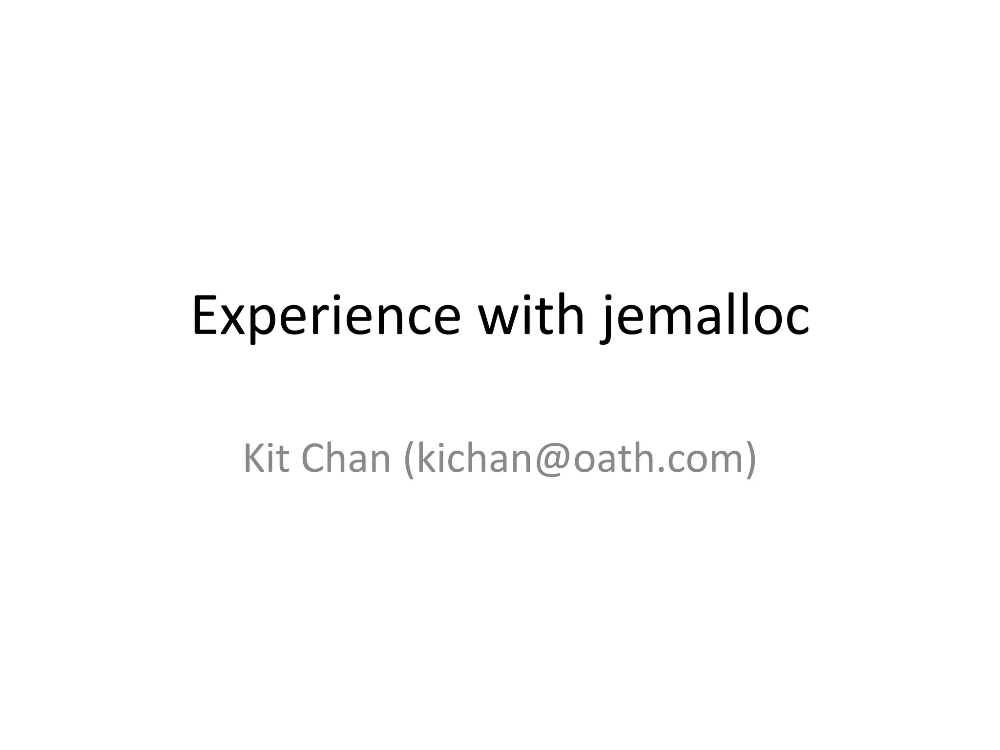Experience with jemalloc | PPT