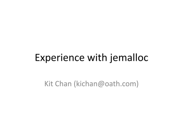 Experience with jemalloc | PPT