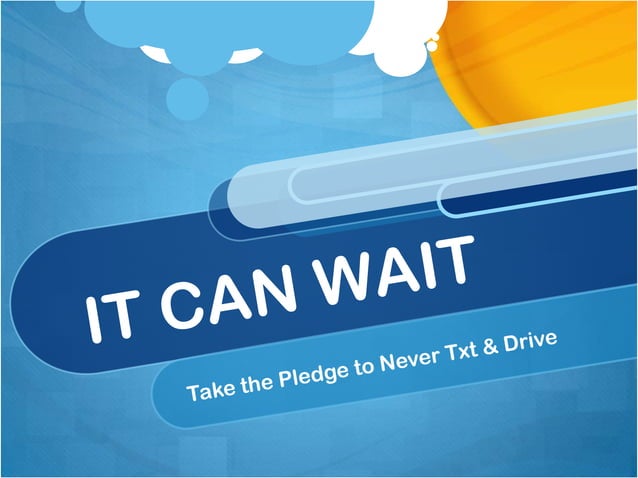 AT&T It Can Wait Campaign | PPTX | Auto Safety | Automotive