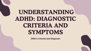 Understanding ADH Diagnosis criteria and components | PPT