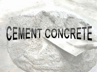 CEMENT CONCRETE | PPTX