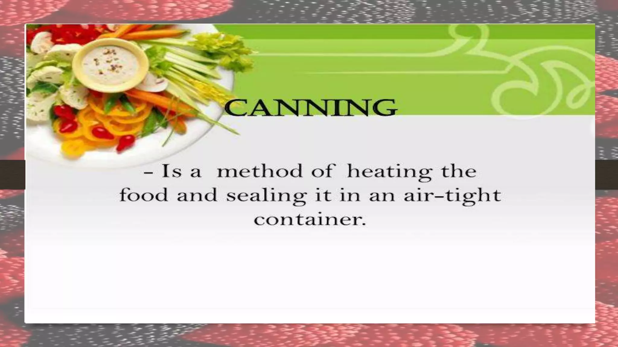 Food Preservation. Methods of food preservation | PPTX