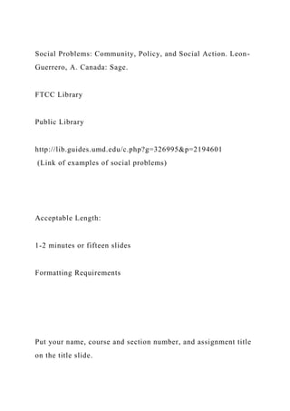 Attached Files SOC-220_SOCIAL PROBLEMS PRESENTATION.docx