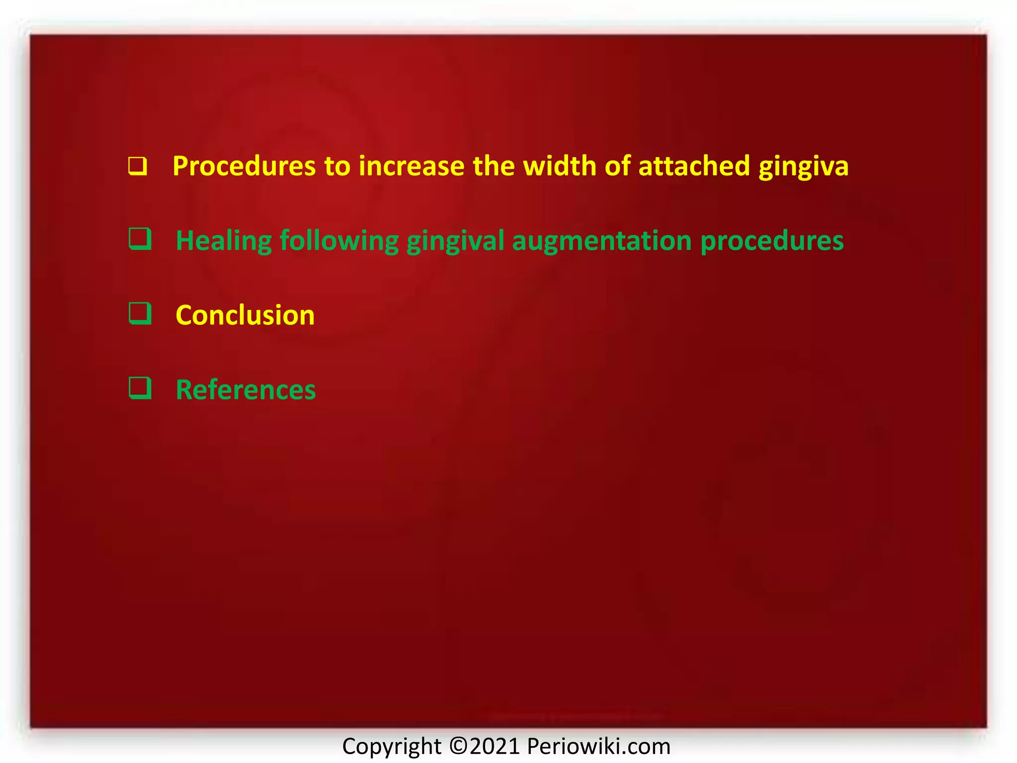 Attached gingiva and procedures for gingival augmentation | PPTX