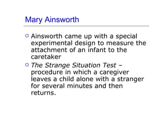 Attachment bowlby ainsworth | PPT