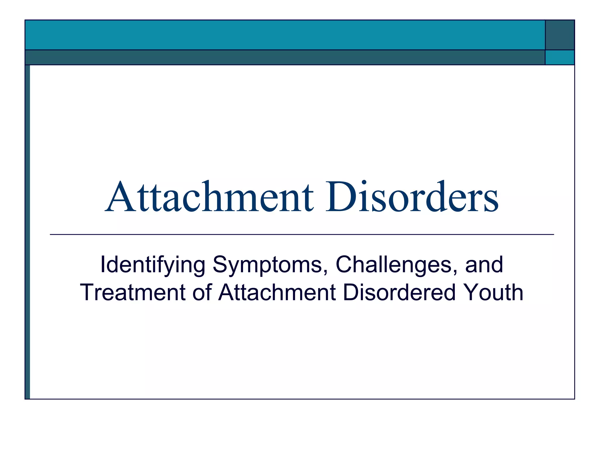 Attachment disorders presentation | PDF