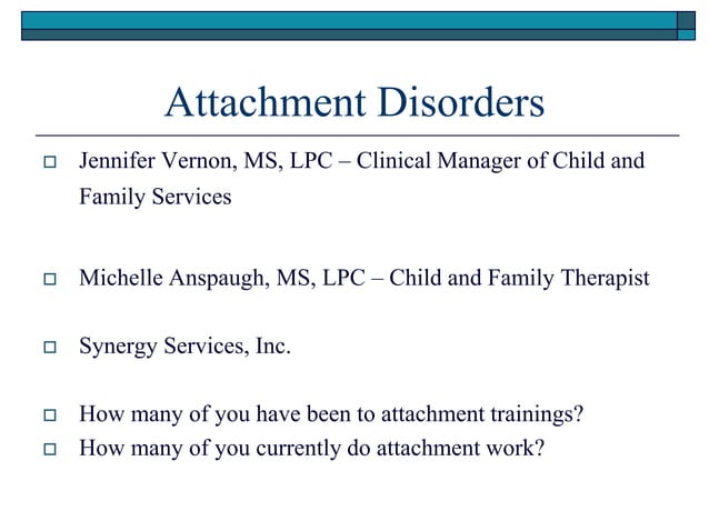 Attachment disorders presentation | PDF | Physical Therapy | Wellness