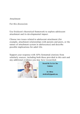 AttachmentFor this discussionUse Ericksons theoretic.docx