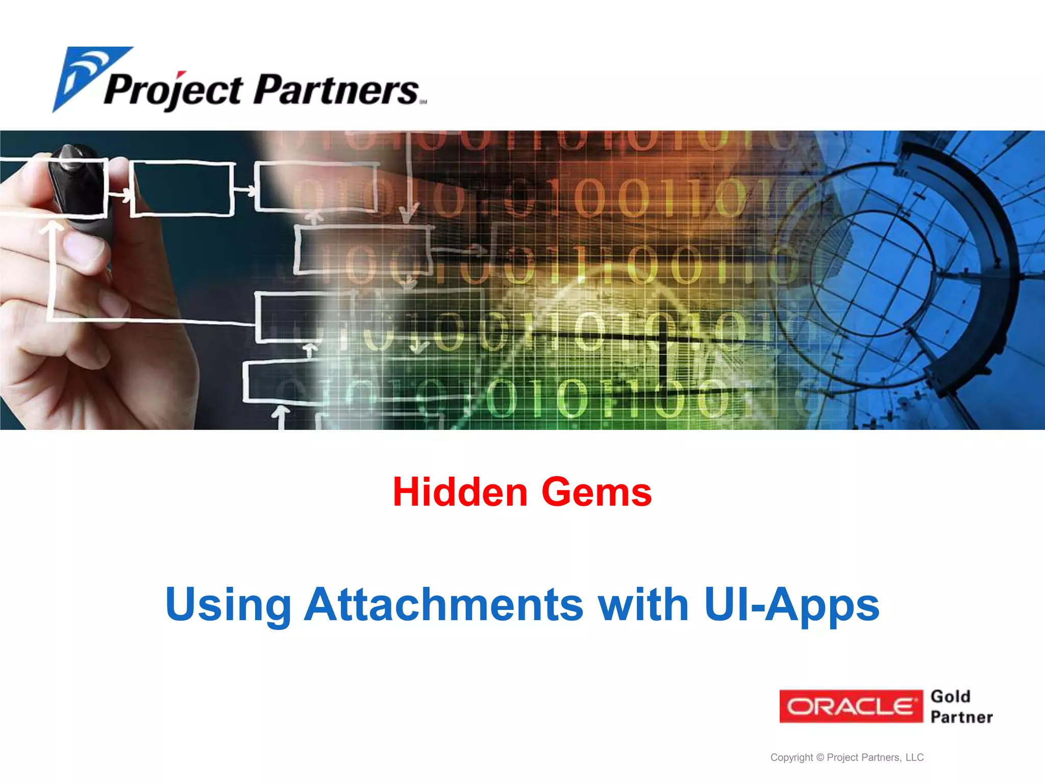 Upload Oracle Ebs Attachments Via Ms Excel Templates Using Project Partners Ui Apps Pptx