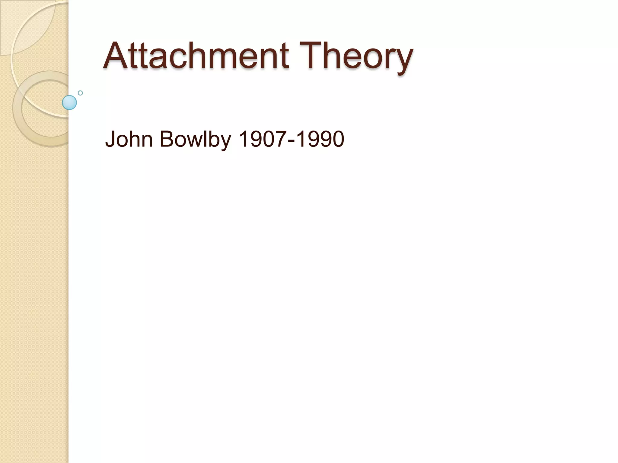 Attachment theory | PPTX