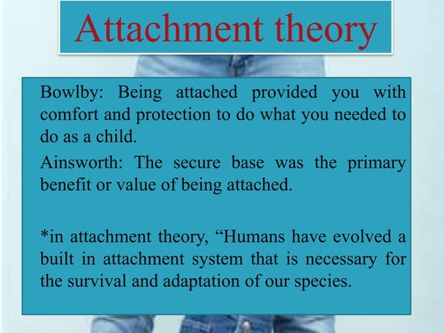 Attachment theory | PPTX | Parenting Babies and Toddlers | Parenting